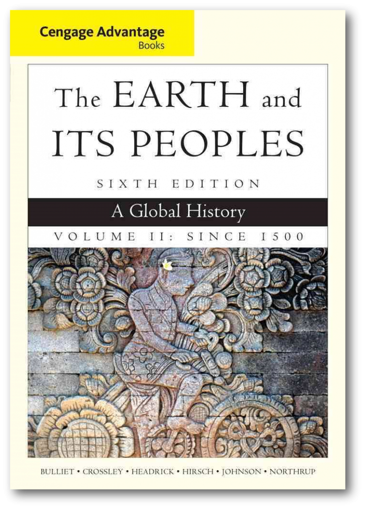The Earth and Its Peoples, Volume II: Since 1500: A Global History